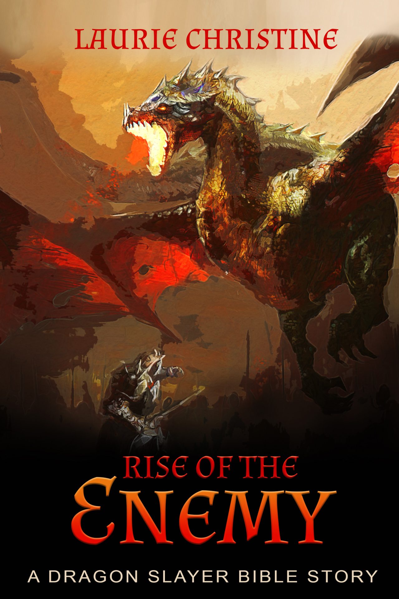 The Dragon Slayer Bible - Laurie Christine